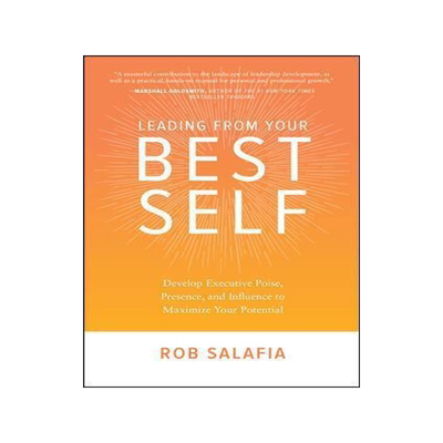 [预订]Leading from Your Best Self: Develop Executive Poise, Presence, and Influence to Maximize Your Poten 9781260132175
