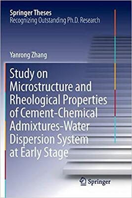 【预售】Study on Microstructure and Rheological Properties of Cement-Chemical Admixtures-Water Dispersion System a...