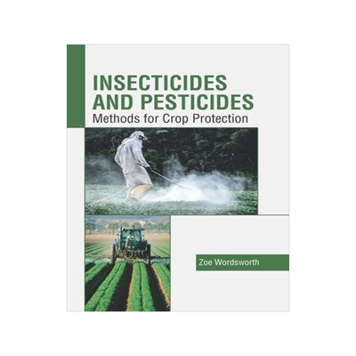 [预订]Insecticides and Pesticides: Methods for Crop Protection 9781641165365