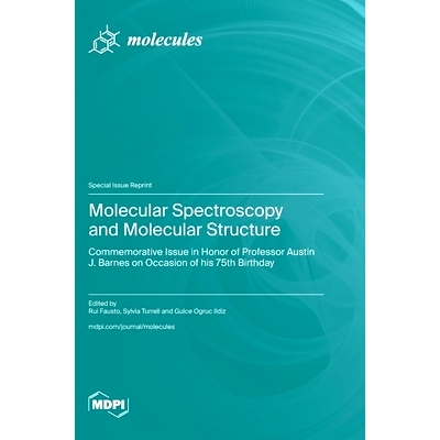 预订 Molecular Spectroscopy and Molecular Structure: Commemorative Issue in Honor of Professor Austin J. Barnes on Occas