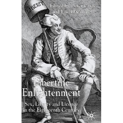 预订 Libertine Enlightenment: Sex Liberty and Licence in the Eighteenth Century: 9781403917638