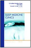 【预订】Circadian Rhythm Sleep Disorders, An Issue of Sleep Medicine Clinics