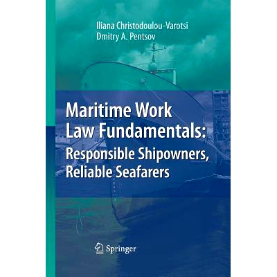 预订 Maritime Work Law Fundamentals: Responsible Shipowners, Reliable Seafarers: 9783662518458