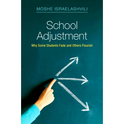 预订 School Adjustment: Why Some Students Fade and Others Flourish 学校适应：为什么有些学生成绩下降，而有些学生成绩优异: