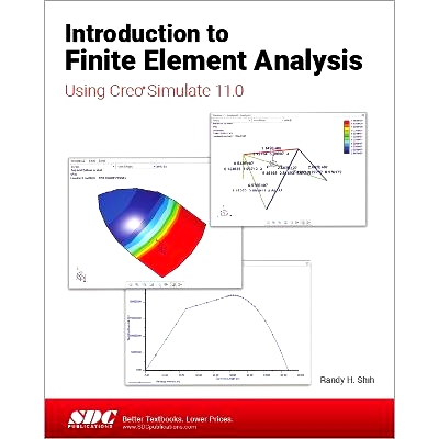 预订 Introduction to Finite Element Analysis Using Creo Simulate 11.0 使用 Creo 模拟11.0的有限元分析导论: 9781630576929