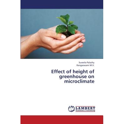 预订 Effect of Height of Greenhouse on Microclimate: 9783659390715