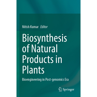预订 Biosynthesis of Natural Products in Plants Bioengineering in Post-genomics Era 植物天然产物的生物合成：后基因组学时