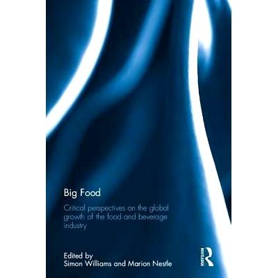 预订 Big Food: Critical perspectives on the global growth of the food and beverage industry 大食品：全球食品饮料行业增长