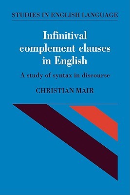 【预订】Infinitival Complement Clauses in English