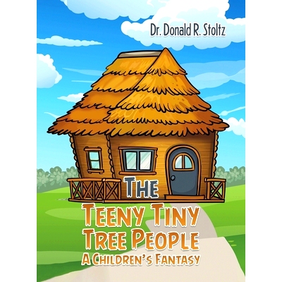 预订 The Teeny Tiny Tree People: A Children’s Fantasy: 9781685626938