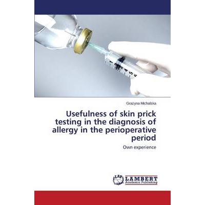 预订 Usefulness of skin prick testing in the diagnosis of allergy in the perioperative period 皮肤点刺试验过敏的围手术期
