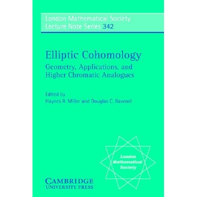 预订 Elliptic Cohomology Geometry, Applications, and Higher Chromatic Analogues 椭圆上同调 9780521700405