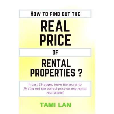 预订 How to Find Out the Real Price of Rental Properties ?: In just 29 pages, learn the secret to finding out the correc