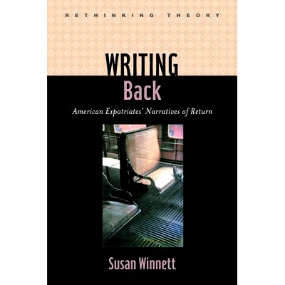 预订 Writing Back: American Expatriates’ Narratives of Return 回信：美国侨民回家的故事: 9781421407401
