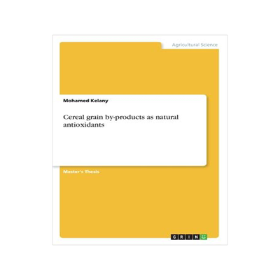 预订 Cereal grain by-products as natural antioxidants