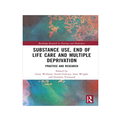 [预订]Substance Use, End-of-Life Care and Multiple Deprivation 9781032035468