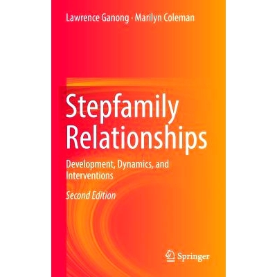 预订 Stepfamily Relationships: Development, Dynamics, and Interventions 再婚家庭关系：发展、动力学与干预 第2版: 97814899