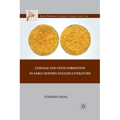 预订 Coinage and State Formation in Early Modern English Literature: 9781349292615