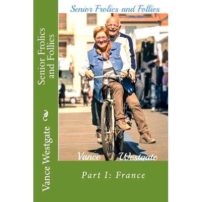 预订 Senior Frolics and Follies: Part I: France: 9781519732484