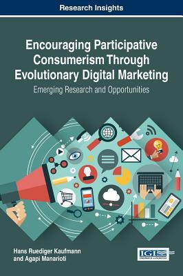 【预订】Encouraging Participative Consumerism Through Evolutionary Digital Marketing