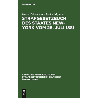 预订 Strafgesetzbuch des Staates New-York vom 26. Juli 1881: (in Kraft seit 1. Dezember 1882). Kapitel 676 der Gesetze v