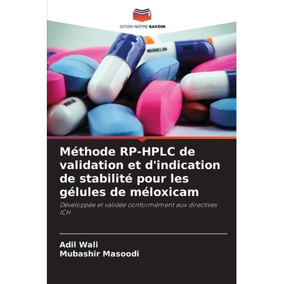 预订 Méthode RP-HPLC de validation et d’indication de stabilité pour les gélules de méloxicam: 9786209300189