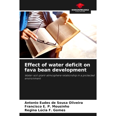 预订 Effect of water deficit on fava bean development: 9786207716098