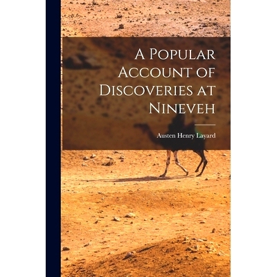 预订 A Popular Account of Discoveries at Nineveh: 9781016342827