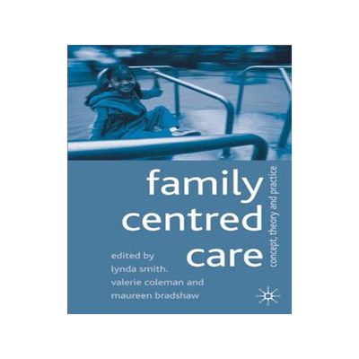 [预订]Family Centred Care: Concept, Theory and Practice 9780333922934