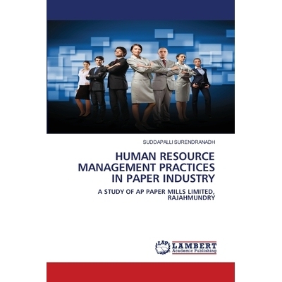 预订 Human Resource Management Practices in Paper Industry 纸业人力资源管理实务: 9786202686228