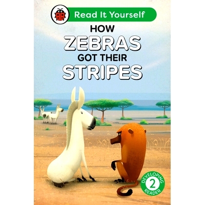 预订 How Zebras Got Their Stripes: Read It Yourself - Level 2 Developing Reader: 9780241564165