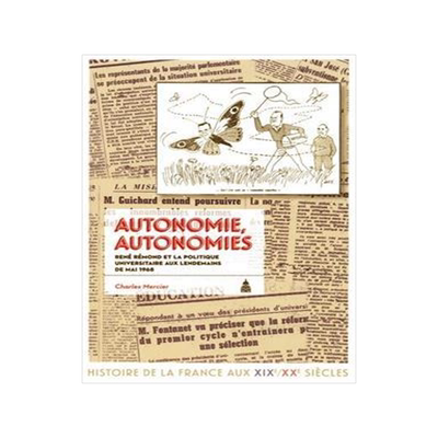 [预订]Autonomie, autonomies : René Rémond et la politique universitaire aux lendemains de mai 1968 9782859448844