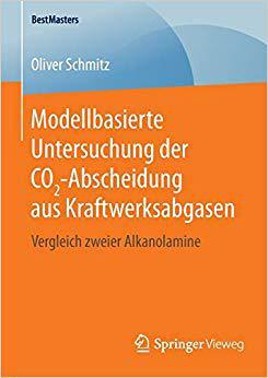 【预订】Modellbasierte Untersuchung der CO2-Abscheidung aus Kraftwerksabgasen 9783658124472