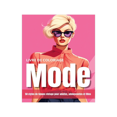 预订 Livre de coloriage mode : 50 styles de tenues vintage pour adultes, adolescentes et filles