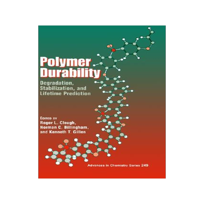 【预售】Polymer Durability: Degradation, Stabilization, and