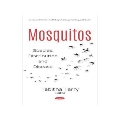 [预订]Mosquitos: Species, Distribution and Disease 9781536151572