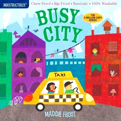预订 Indestructibles: Busy City: Chew Proof - Rip Proof - Nontoxic - * Washable (Book for Babies, Newborn Books, Safe to