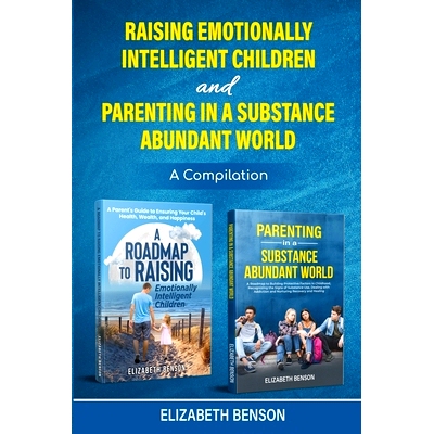 预订 Raising Emotionally Intelligent Children and Parenting in a Substance Abundant World