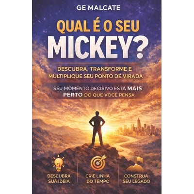 预订 Qual É O Seu Mickey?: Descubra, Transforme e Multiplique o Seu Ponto de Virada 9798243991162