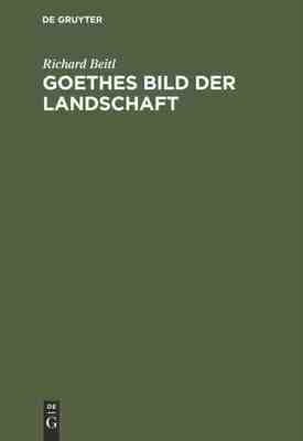 【预订】Goethes Bild der Landschaft 9783111270357