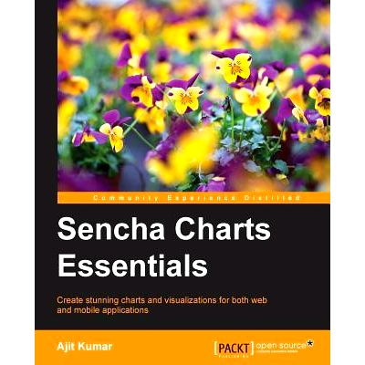预订 Sencha Charts Essentials Sencha Charts要点: 9781785289767