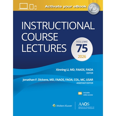 预订 Instructional Course Lectures Volume 75 Print + Ebook with Multimedia (AAOS - American Academy of Orthopaedic Surge