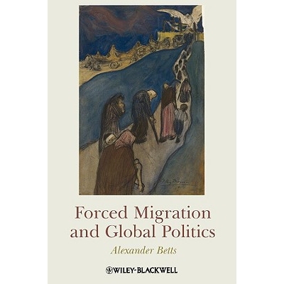 预订 Forced Migration And Global Politics 强迫迁移与全球政治: 9781405180320