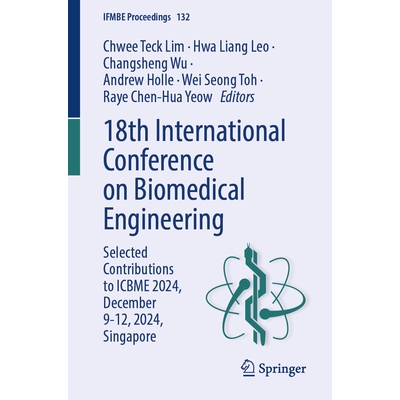 预订 18th International Conference on Biomedical Engineering Selected Contributions to ICBME 2024, December 9-12, 2024,