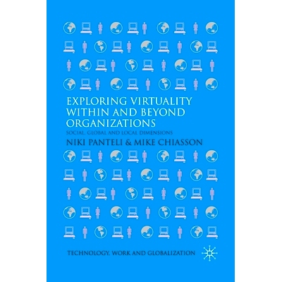 预订 Exploring Virtuality Within and Beyond Organizations: Social, Global and Local Dimensions: 9781349299409