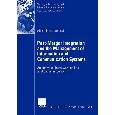 预订 Post-Merger Integration and the Management of Information and Communication Systems: An analytical framework and it
