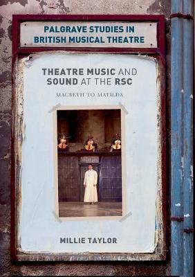 【预订】Theatre Music and Sound at the Rsc: Macbeth to Matilda
