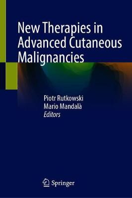 【预订】New Therapies in Advanced Cutaneous Malignancies