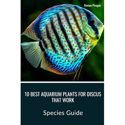 预订 10 Best Aquarium Plants for Discus that Work: Species Guide: 9798875952395