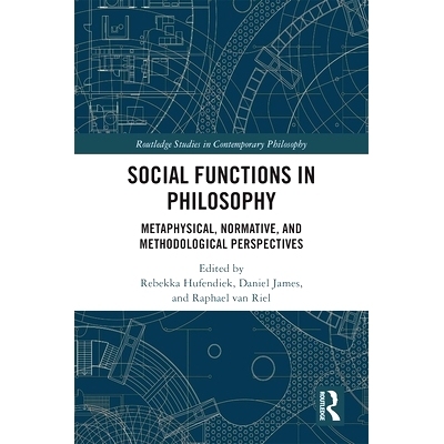 预订 Social Functions in Philosophy: Metaphysical, Normative, and Methodological Perspectives 哲学的社会功能：形而上学、